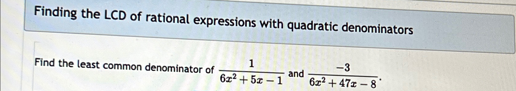 Solved Finding the LCD of rational expressions with | Chegg.com