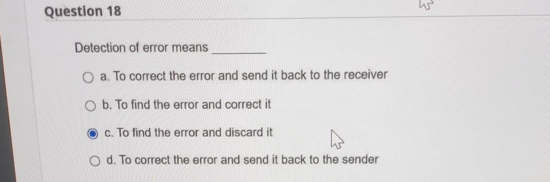 Detection of error means a. To correct the error and | Chegg.com