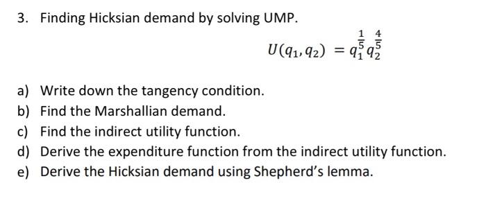 Solved 3. Finding Hicksian demand by solving UMP. U(91,92) = | Chegg.com