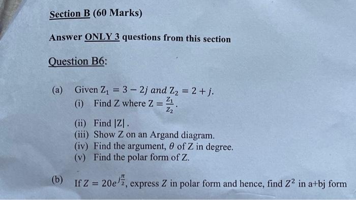 Solved Question B6: (a) Given Z1=3−2j and Z2=2+j. (i) Find Z | Chegg.com