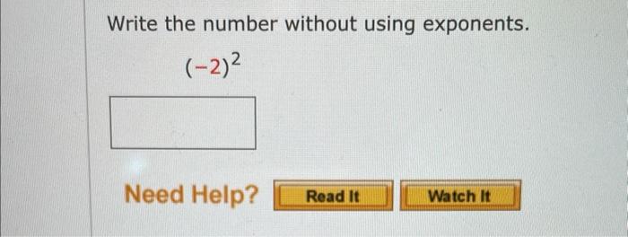 Solved Write the number without using exponents. (−2)2 | Chegg.com