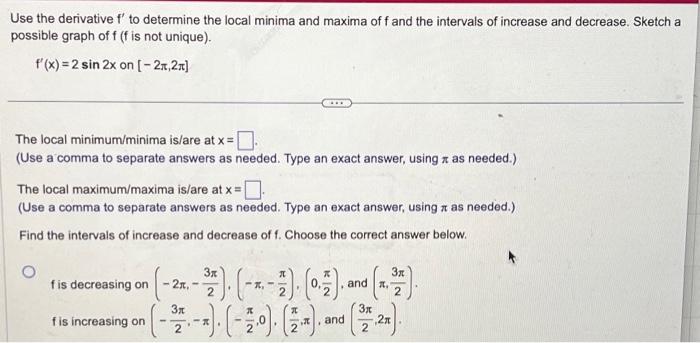 Solved Use the derivative f′ to determine the local minima | Chegg.com