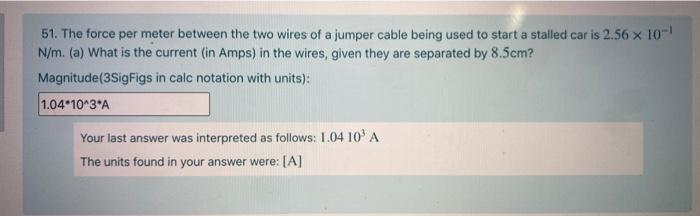Solved 51. The force per meter between the two wires of a | Chegg.com