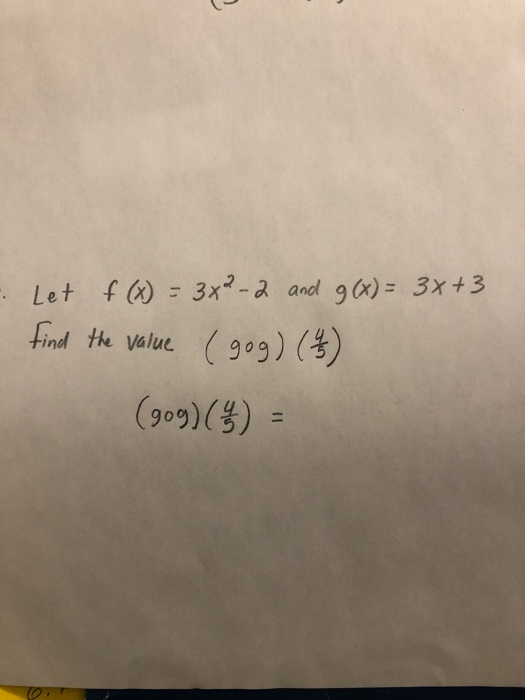 Solved Let f(x) = 3x²-2 and g(x) = 3x+3. Find the value | Chegg.com