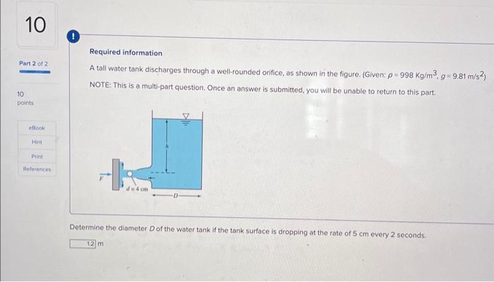 Solved Required information A tall water tank discharges | Chegg.com