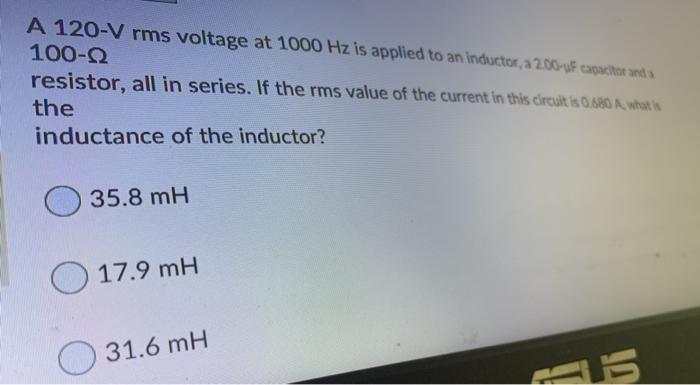 Solved A 120-V rms voltage at 1000 Hz is applied to an | Chegg.com