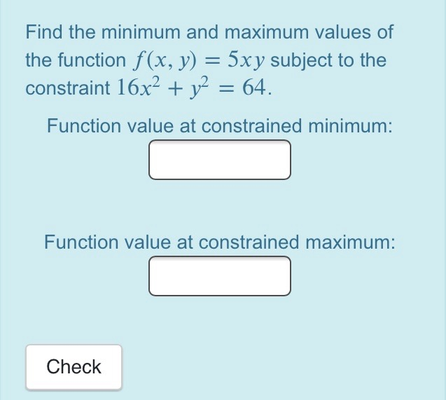 Solved Find the minimum and maximum values of the function | Chegg.com