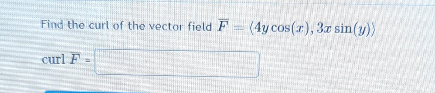 Solved Find the curl of the vector field | Chegg.com