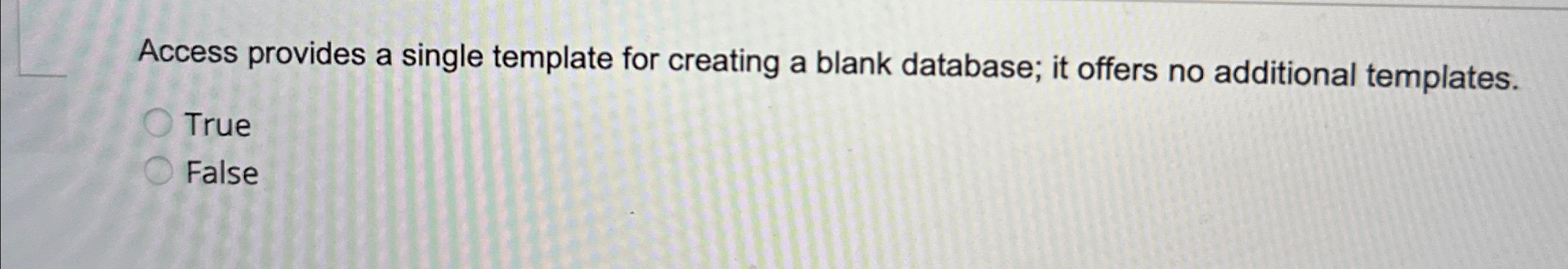 Solved Access provides a single template for creating a | Chegg.com