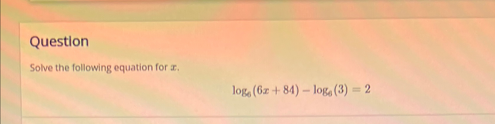 Solved QuestionSolve the following equation for | Chegg.com