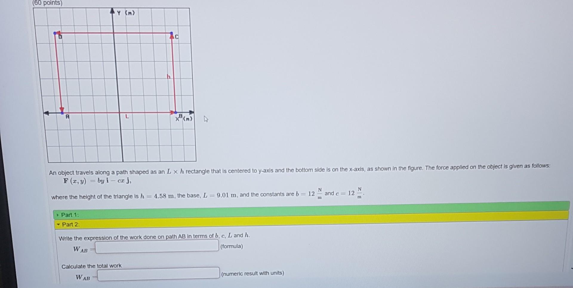 Solved An object travels along a path shaped as an L×h | Chegg.com