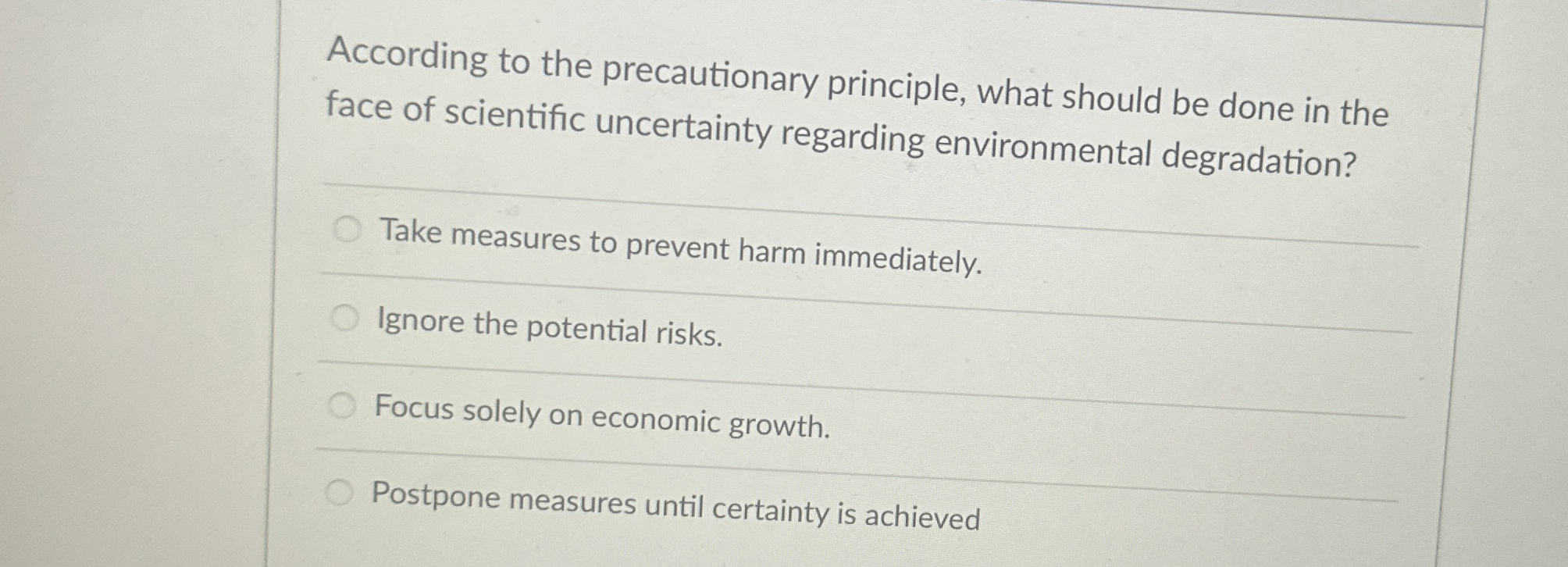 Solved According to the precautionary principle, what should | Chegg.com