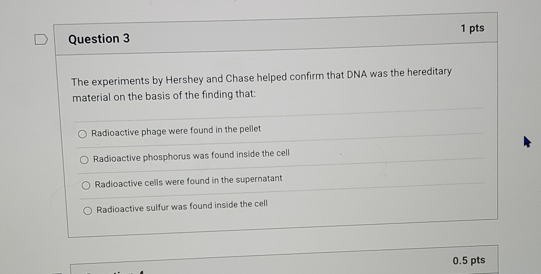Solved Question 31ptsThe experiments by Hershey and Chase | Chegg.com
