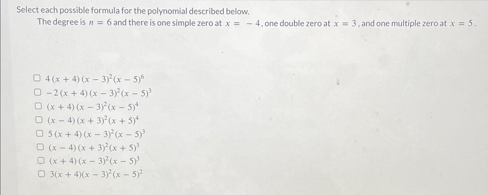 Solved Select each possible formula for the polynomial | Chegg.com