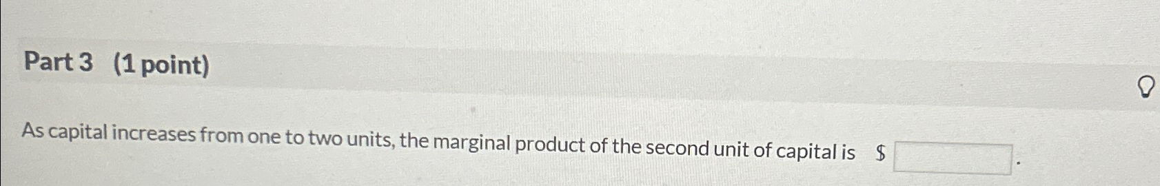 Solved Part 3 (1 ﻿point)As capital increases from one to two | Chegg.com