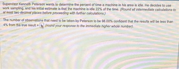 Solved Supervisor Kenneth Peterson wants to determine the | Chegg.com