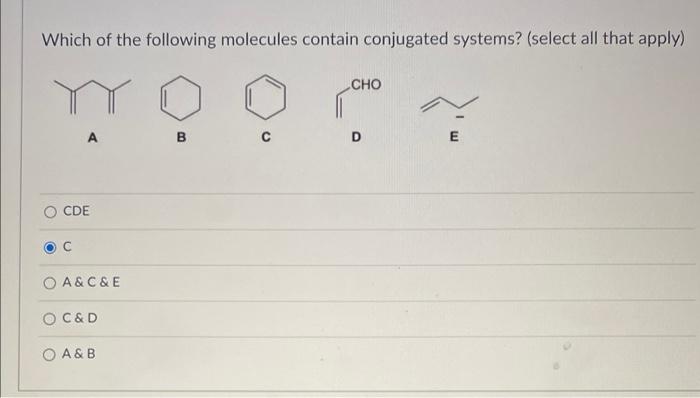 Solved Which of the following molecules contain conjugated | Chegg.com