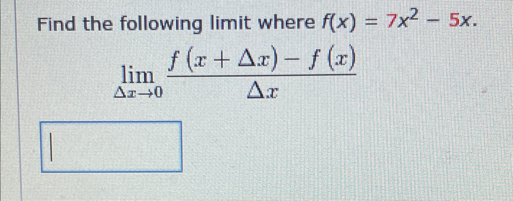 Solved Find the following limit where | Chegg.com