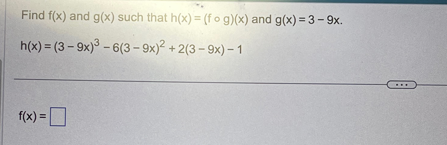 Solved Find f(x) ﻿and g(x) ﻿such that h(x)=(f@g)(x) ﻿and | Chegg.com