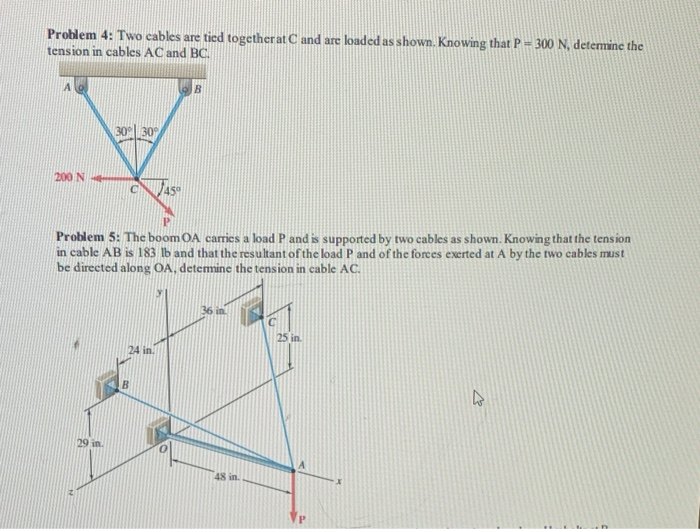Solved Problem 4: Two cables are tied together at and are | Chegg.com