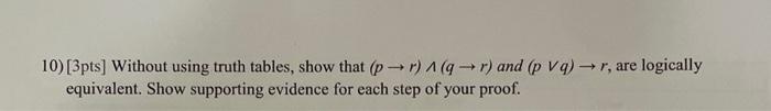 Solved 10) [3pts] Without using truth tables, show that | Chegg.com