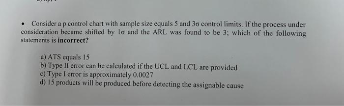 Solved • Consider a p control chart with sample size equals | Chegg.com