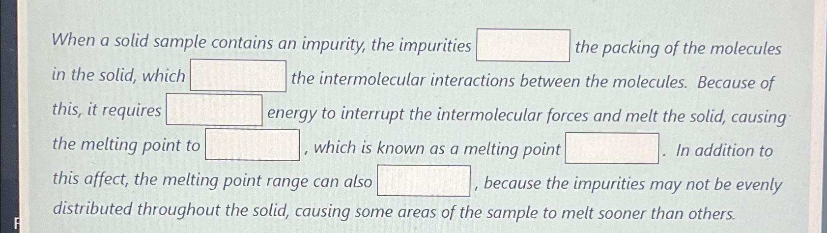 Solved When a solid sample contains an impurity, the | Chegg.com