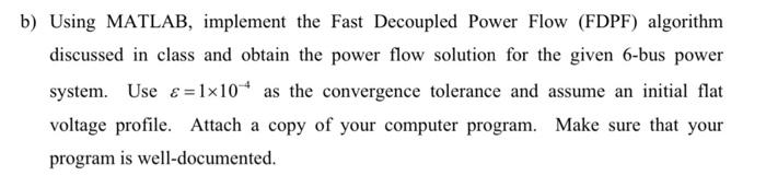 b) Using MATLAB, implement the Fast Decoupled Power | Chegg.com