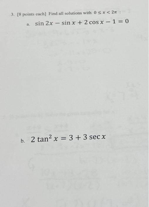 Solved a. sin2x−sinx+2cosx−1=0 2tan2x=3+3secx | Chegg.com