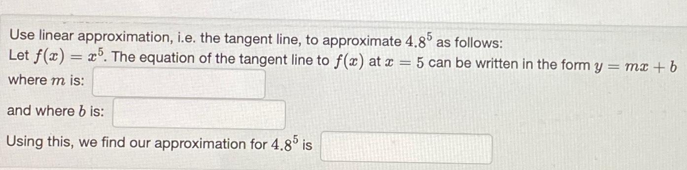 Solved Use linear approximation, i.e. ﻿the tangent line, to | Chegg.com