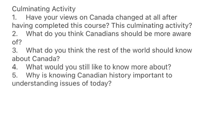 Culminating Activity 1. Have your views on Canada | Chegg.com