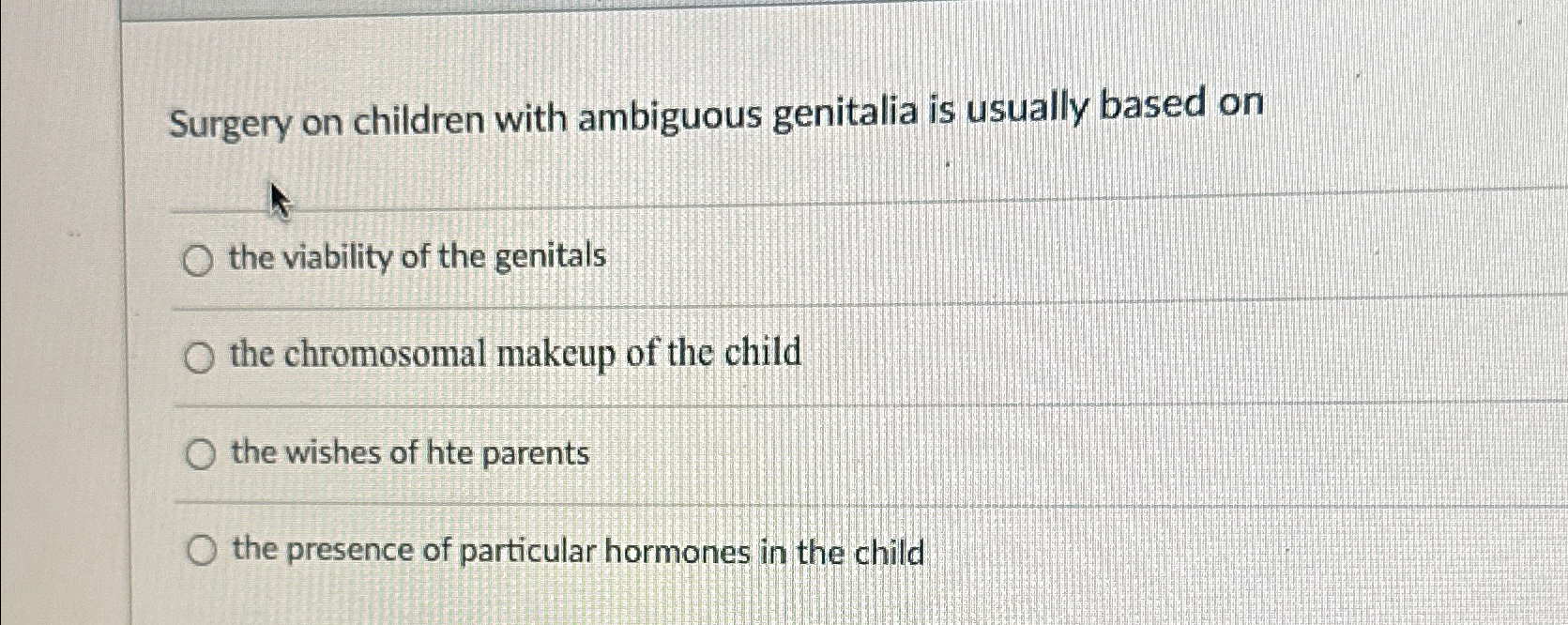 Solved Surgery on children with ambiguous genitalia is | Chegg.com