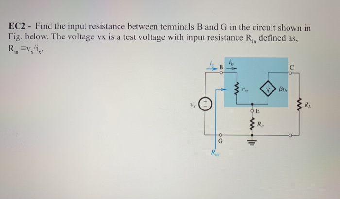 Solved EC2 - Find the input resistance between terminals B | Chegg.com