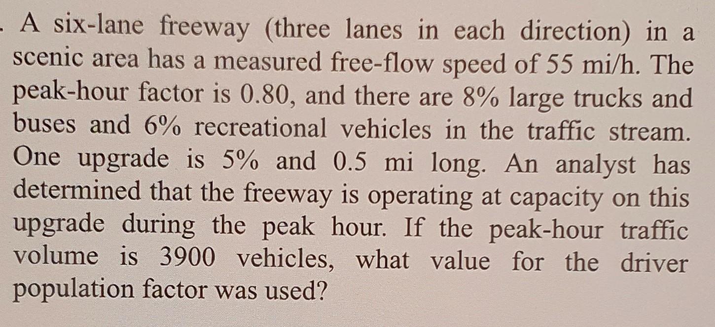 Solved A six-lane freeway (three lanes in each direction) in | Chegg.com