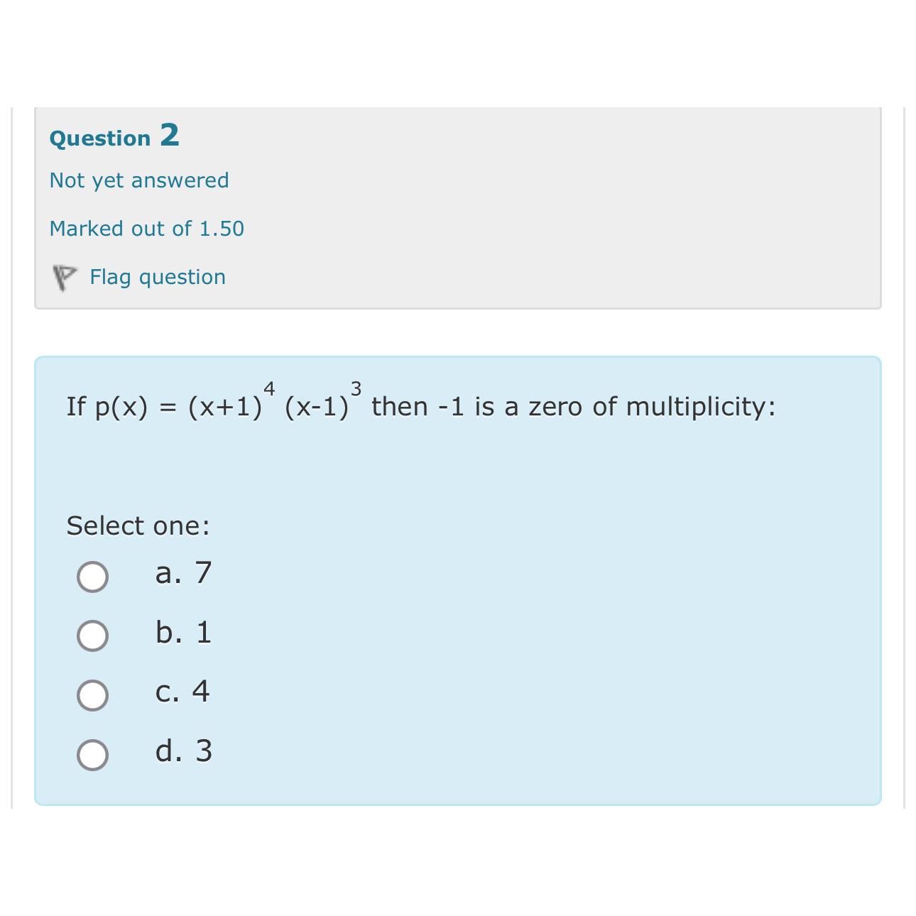 Solved Question 2Not yet answeredMarked out of 1.50Flag | Chegg.com