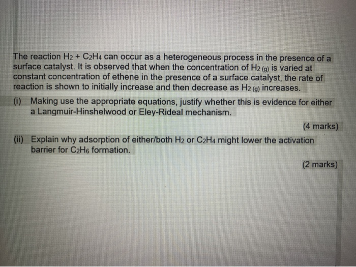 Solved The reaction H2 + C2H4 can occur as a heterogeneous | Chegg.com