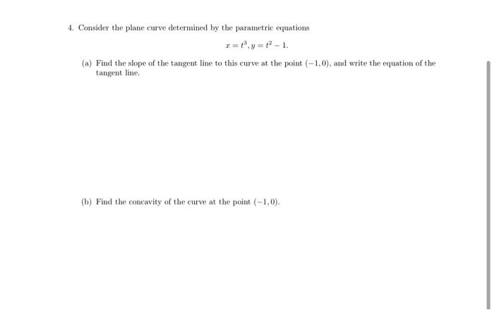 Solved 4. Consider the plane curve determined by the | Chegg.com