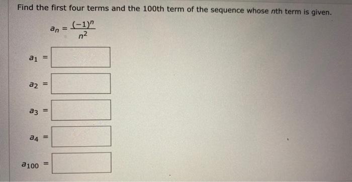 Solved Find the first four terms and the 100th term of the | Chegg.com