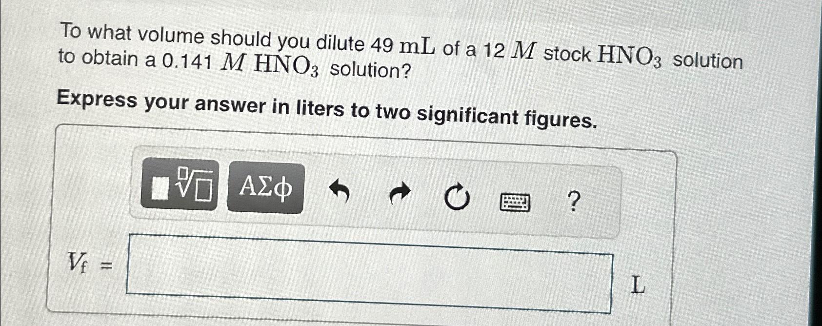 Solved To what volume should you dilute 49mL ﻿of a 12M | Chegg.com