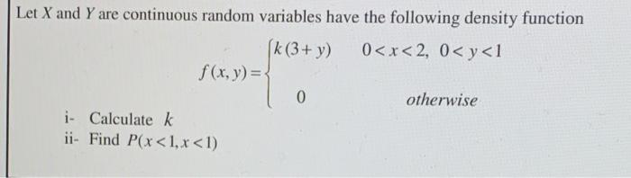 Solved Let X and Y are continuous random variables have the | Chegg.com