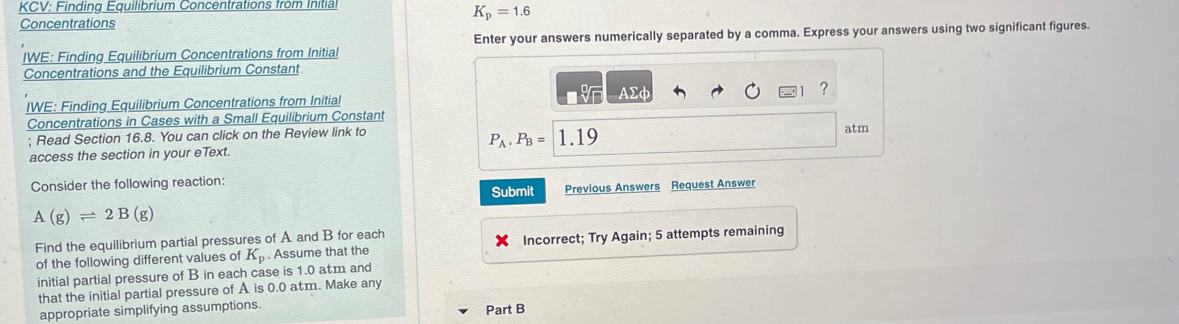 Solved Consider the following reaction:A(g)⇌2B(g)Find the | Chegg.com