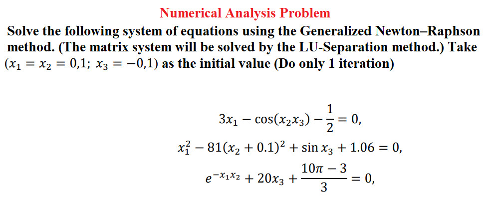 Solved Numerical Analysis ProblemSolve the following system | Chegg.com