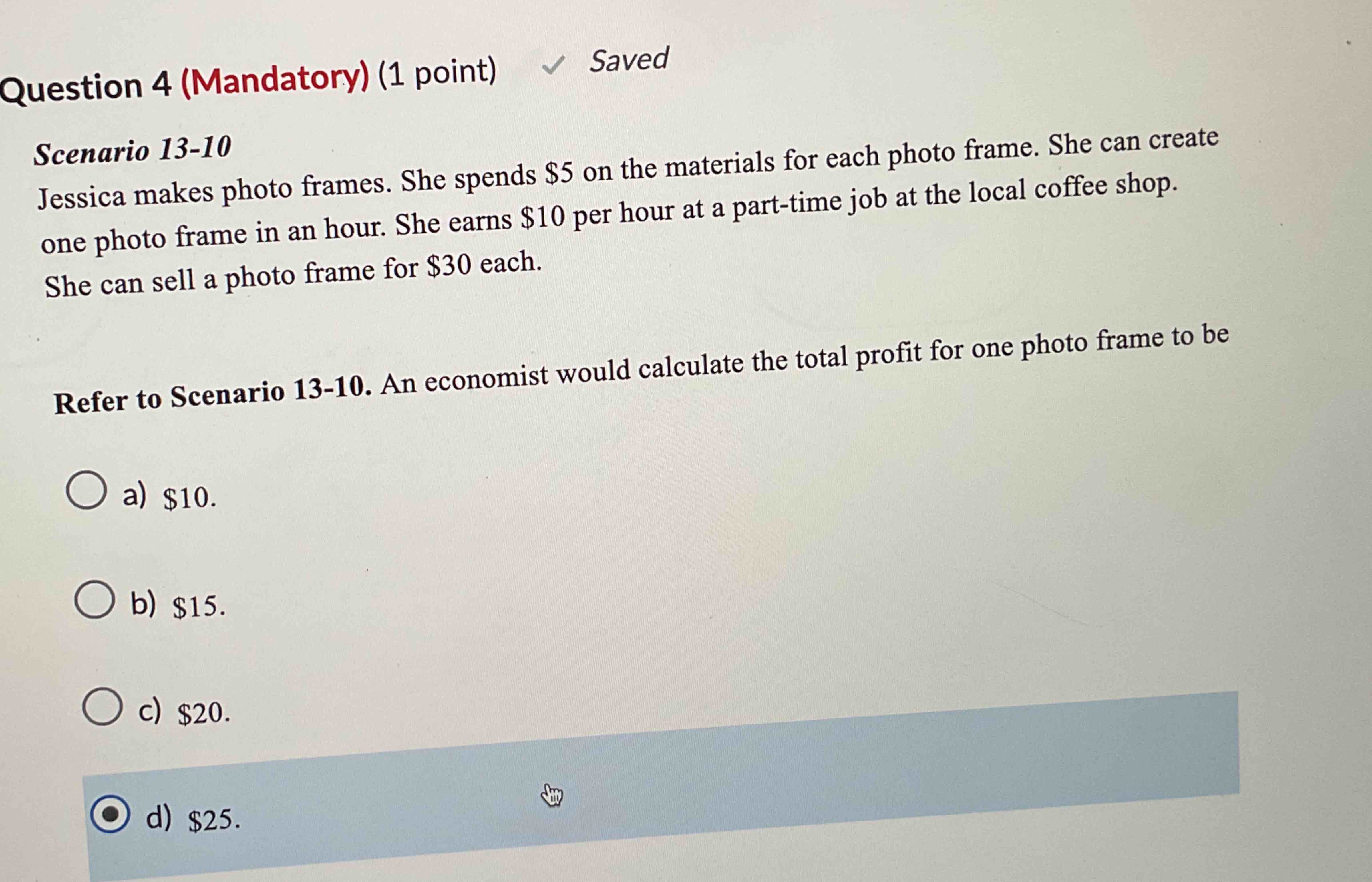 Solved Question 4 (Mandatory) (1 ﻿point)Scenario | Chegg.com