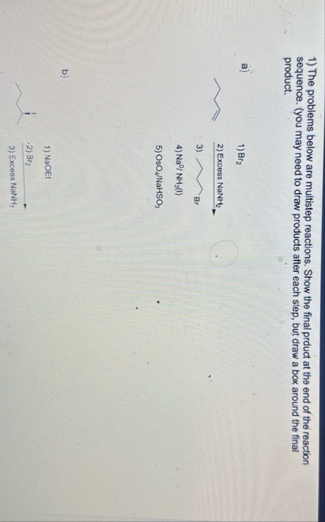 The problems below are multistep reactions. Show the | Chegg.com
