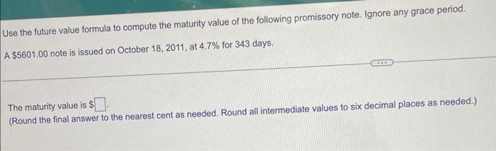 Solved Use the future value formula to compute the maturity | Chegg.com