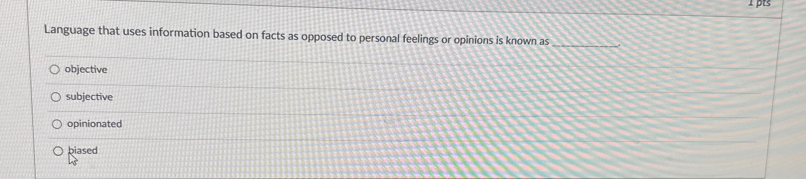 Solved Language that uses information based on facts as | Chegg.com