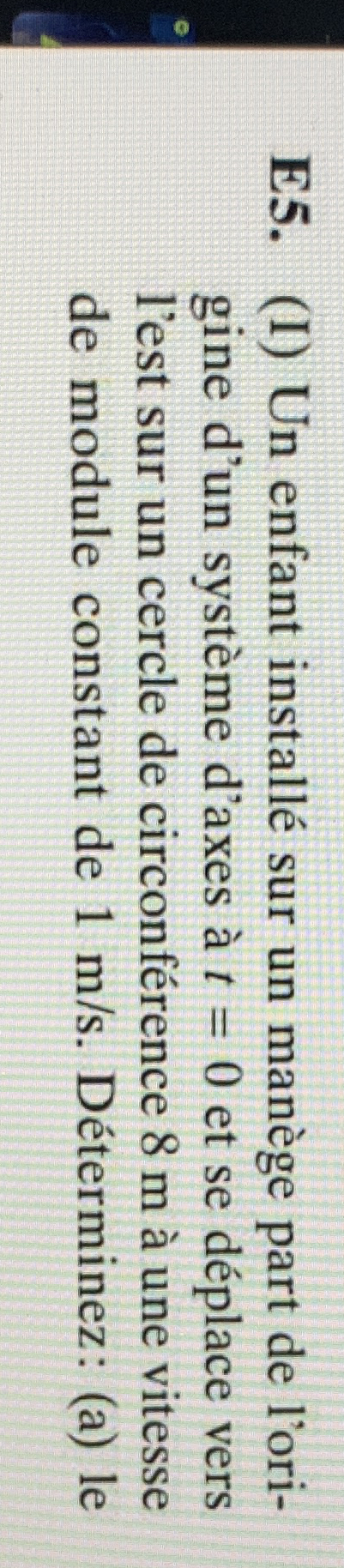 Solved E5. (I) ﻿Un enfant installé ﻿sur un manège part de | Chegg.com