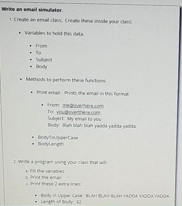 Solved Write an email simulator. 1. Create an email class. | Chegg.com