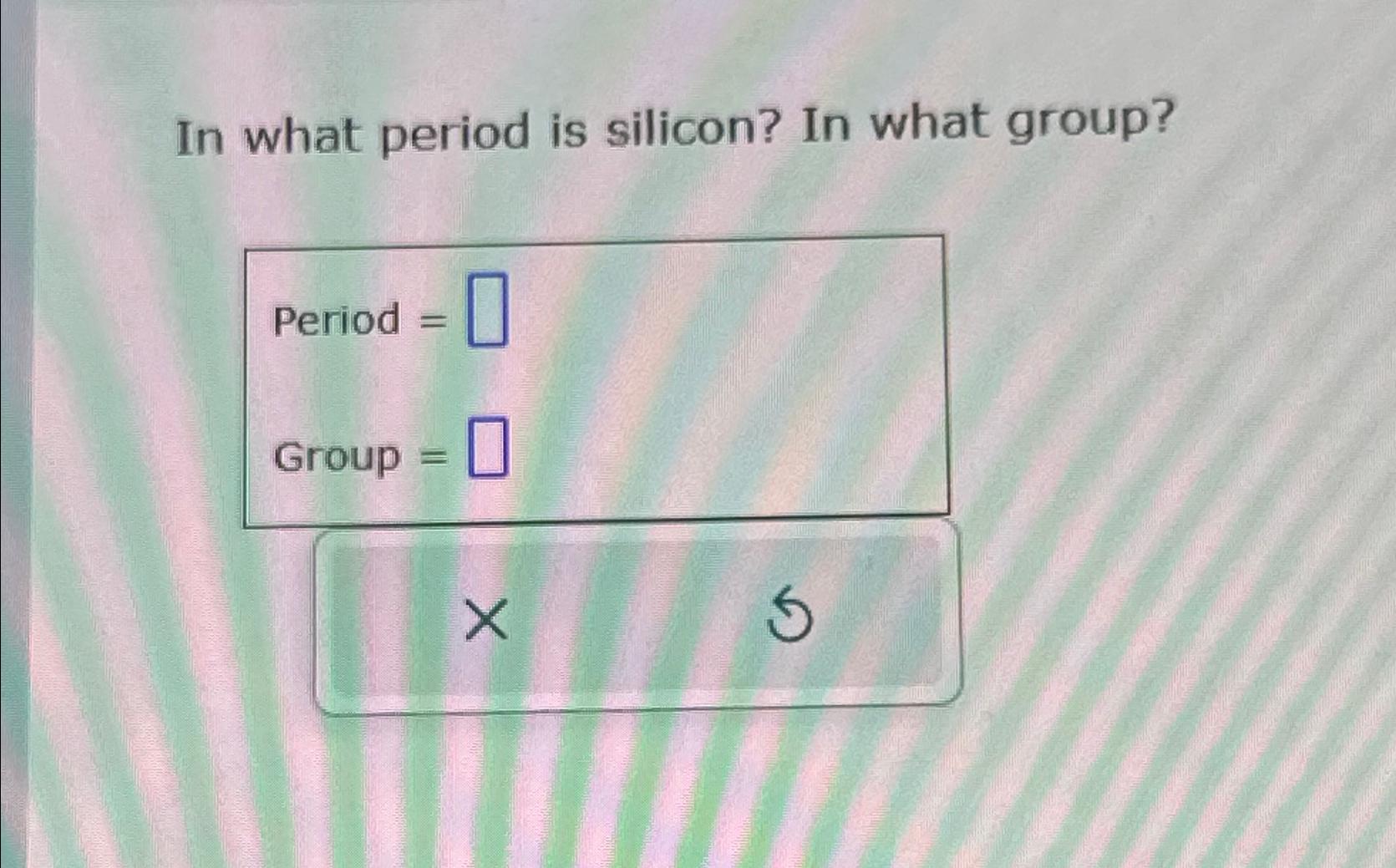 Solved In what period is silicon? In what group?Period | Chegg.com
