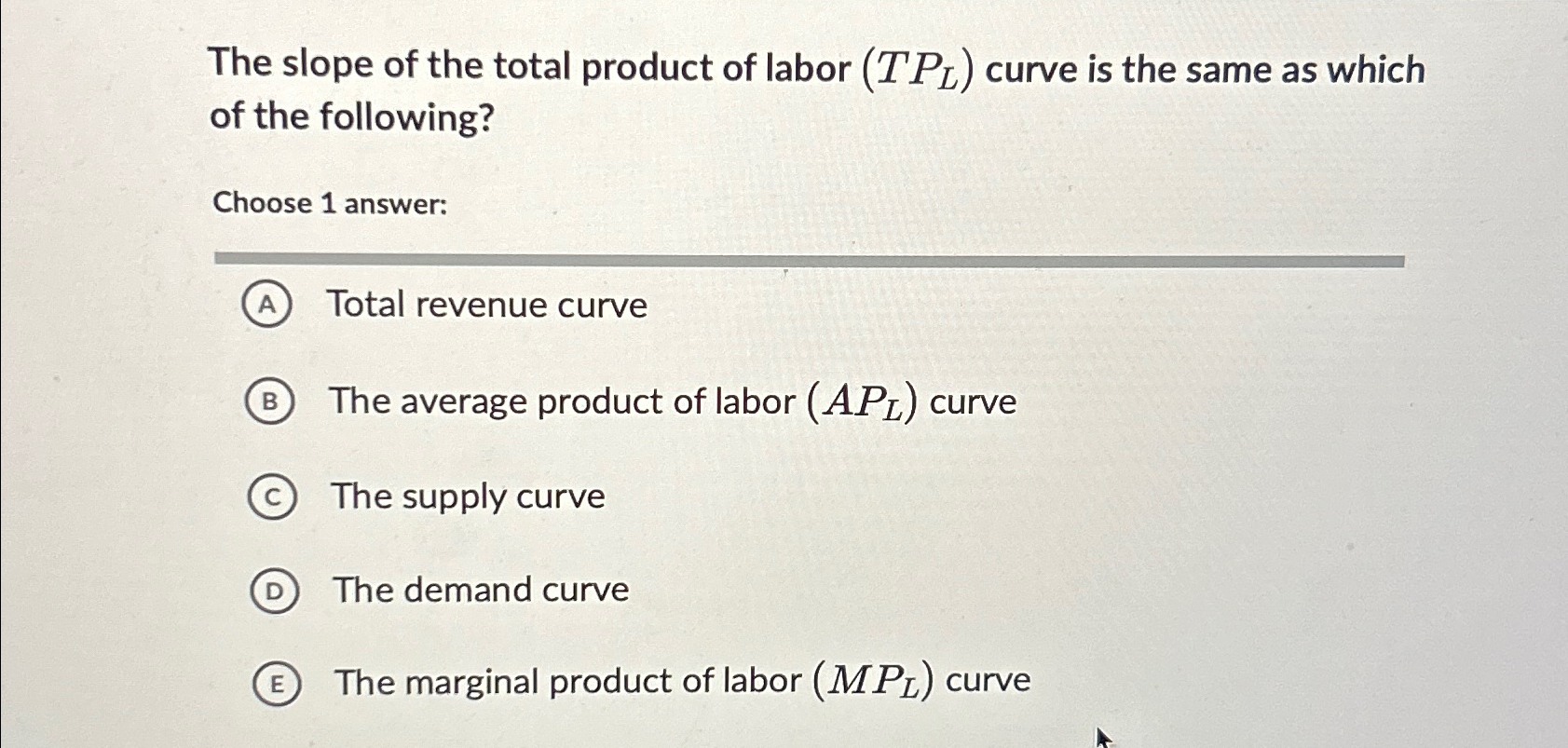 Solved The slope of the total product of labor (TPL) ﻿curve | Chegg.com